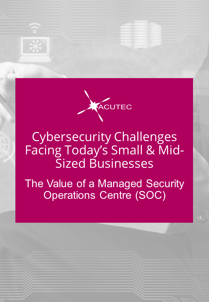 Cyber Security Challenges For SMBs | ACUTEC